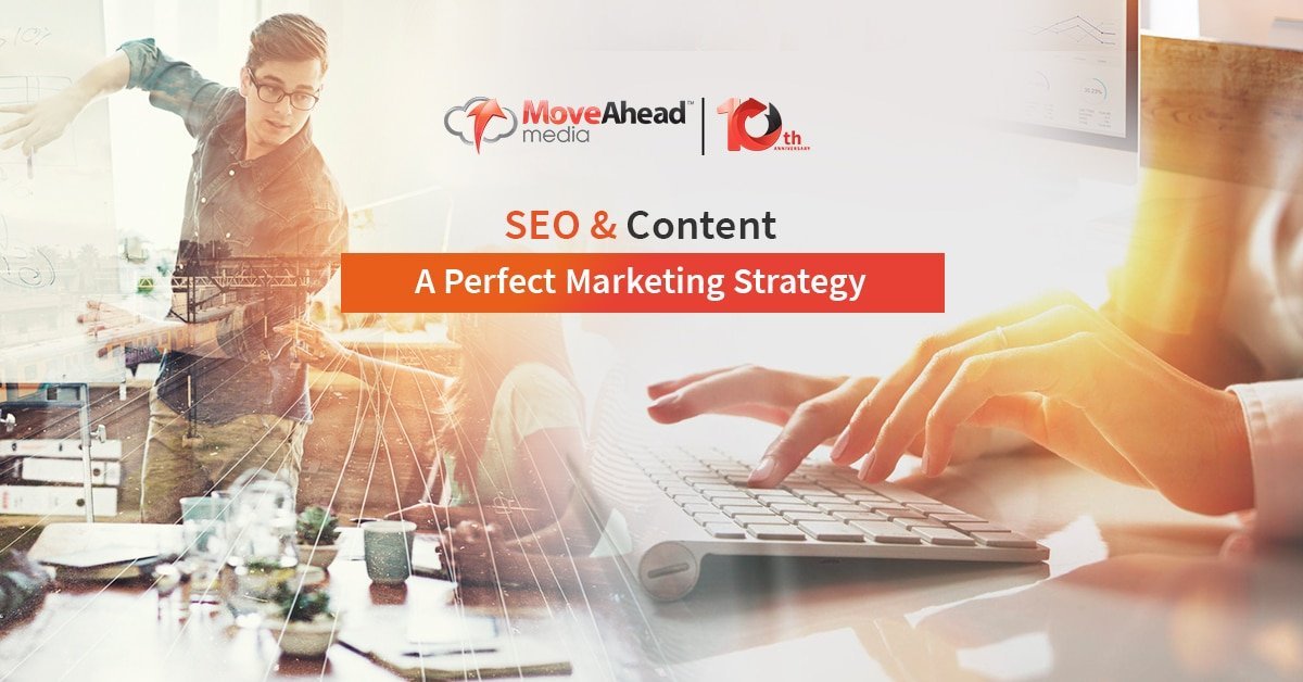 SEO & Content : A Perfect Marketing Strategy - Move Ahead Media Australia