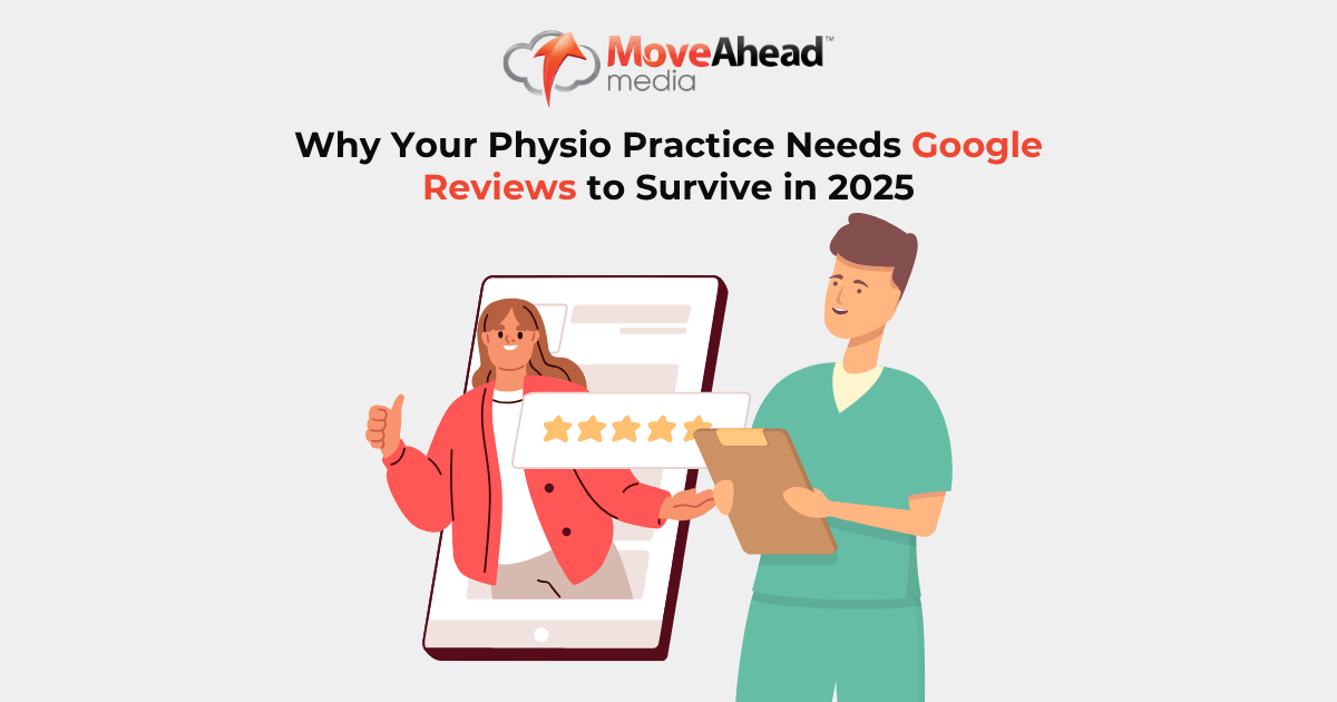 Why Your Physio Practice Needs Google Reviews to Survive in 2025 - Move ...
