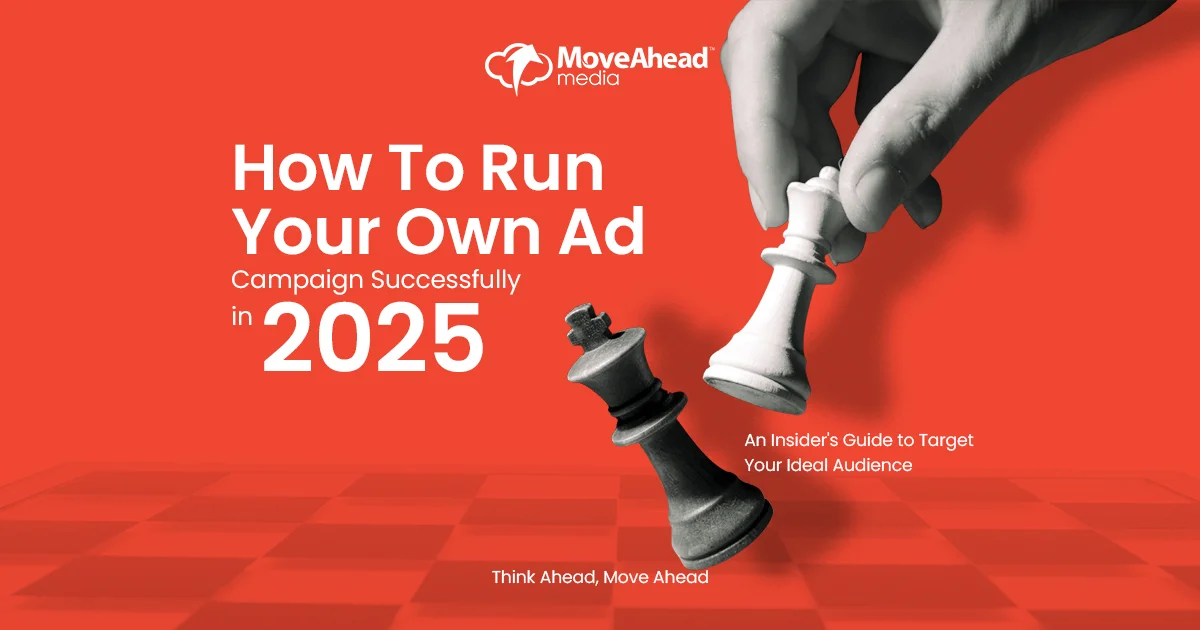 How To Run Your Own Ad Campaign Successfully in 2025